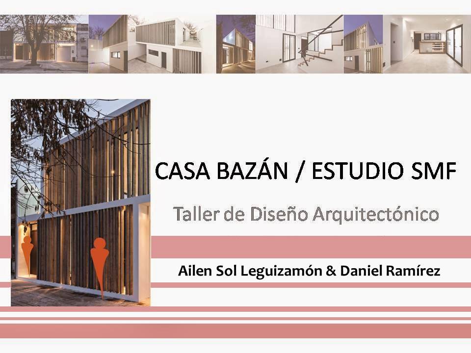 Ailen Sol Leguizamón - TDA: Análisis de obra: casa Bazán