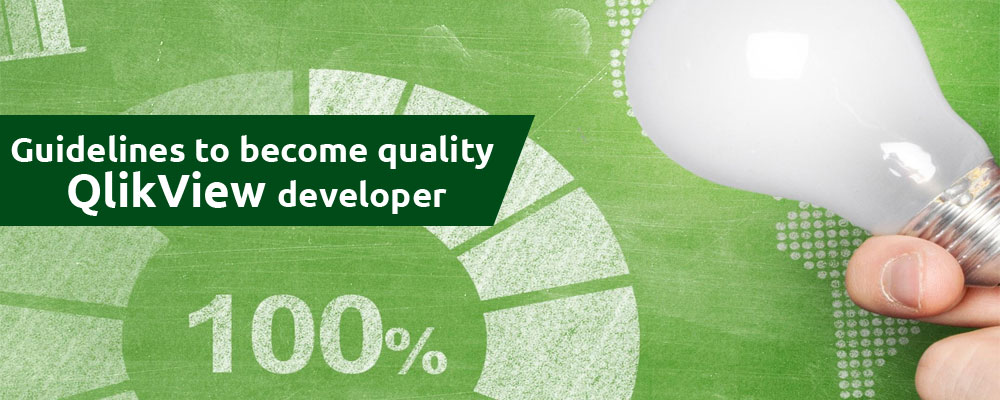 Guideline become a Quality QlikView Developer