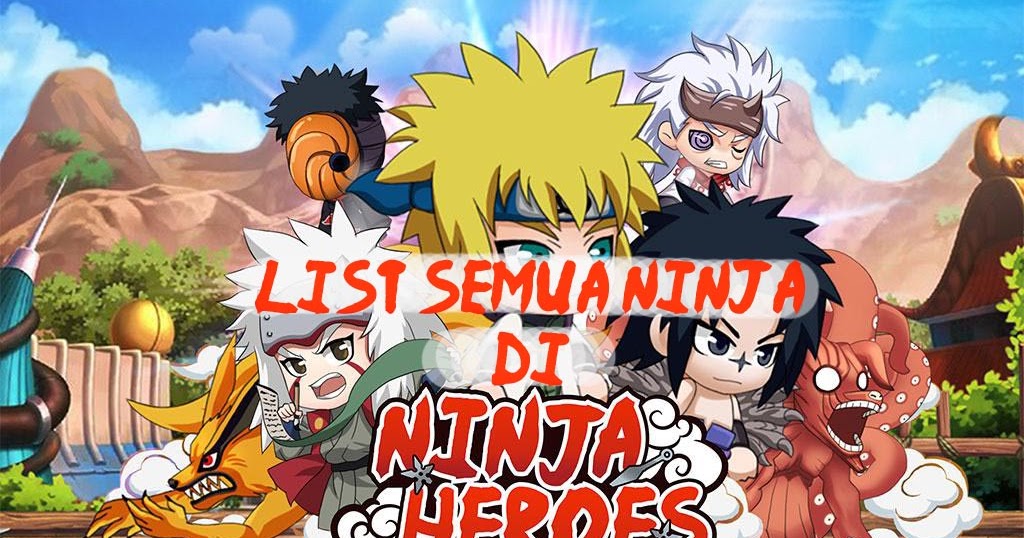 List Semua Ninja di Ninja Heroes