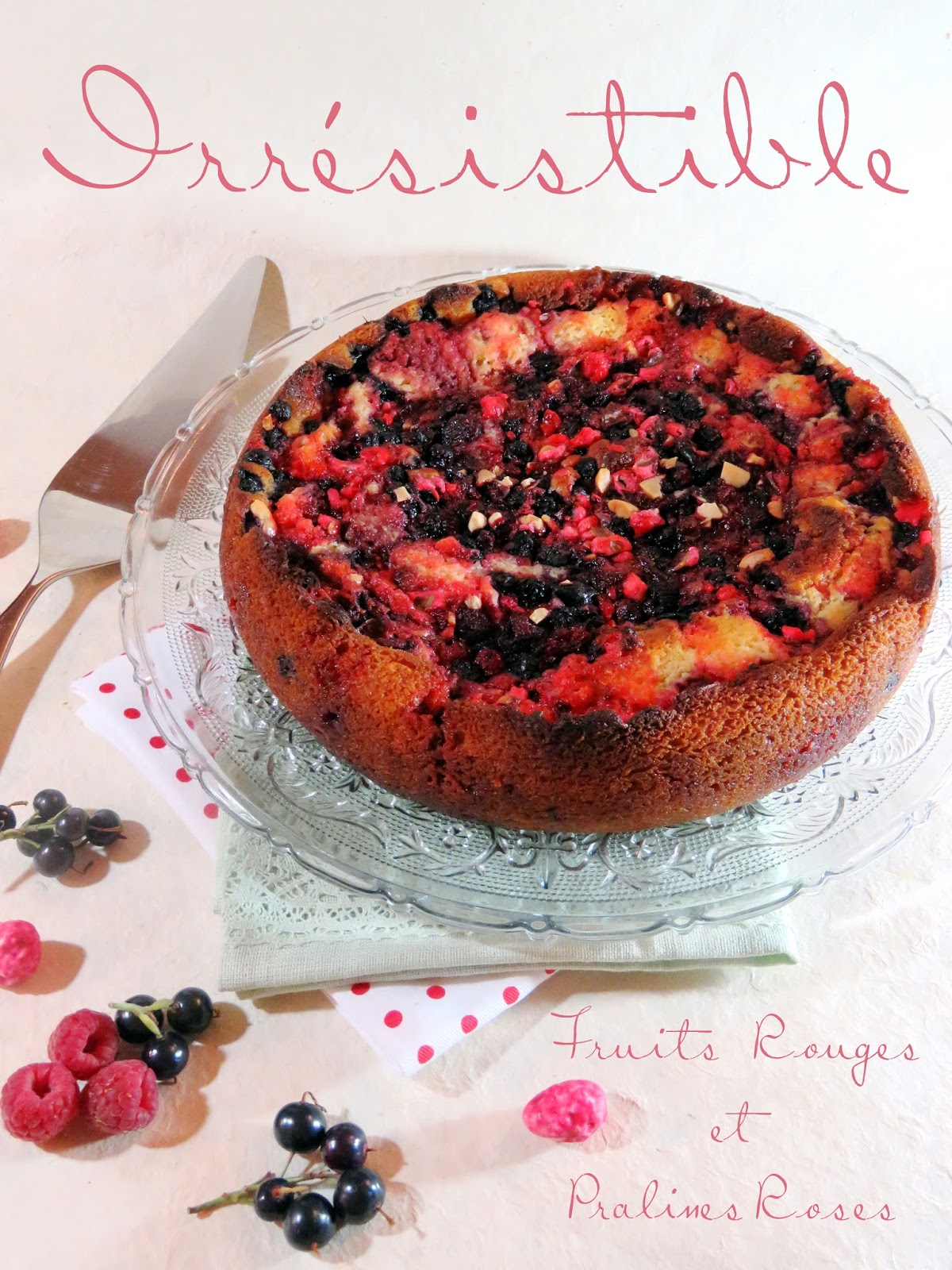 J'en reprendrai bien un bout...: L'Irrésistible aux Fruits Rouges et ...