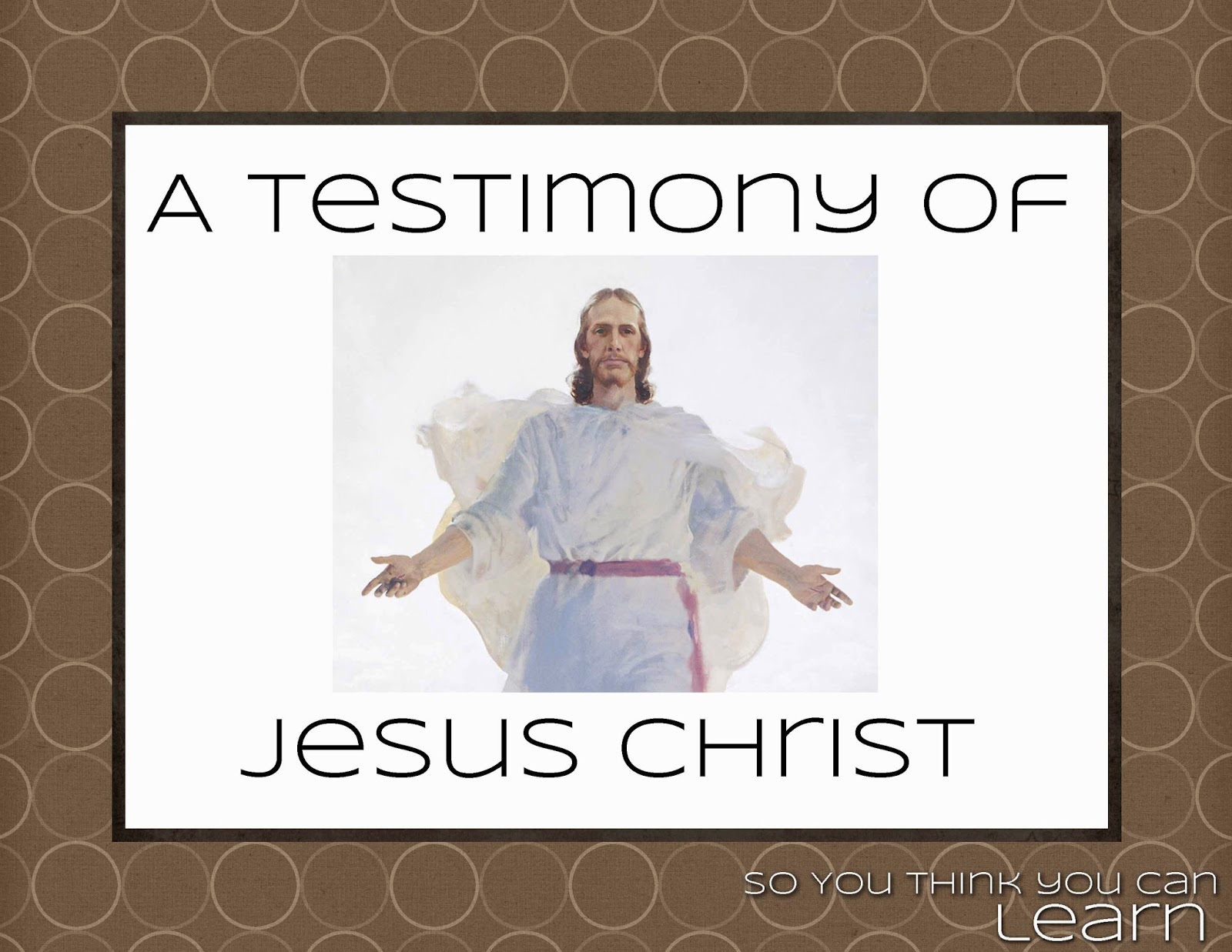 So You Think You Can Learn: March Sharing Time - I Can Gain a Testimony ...