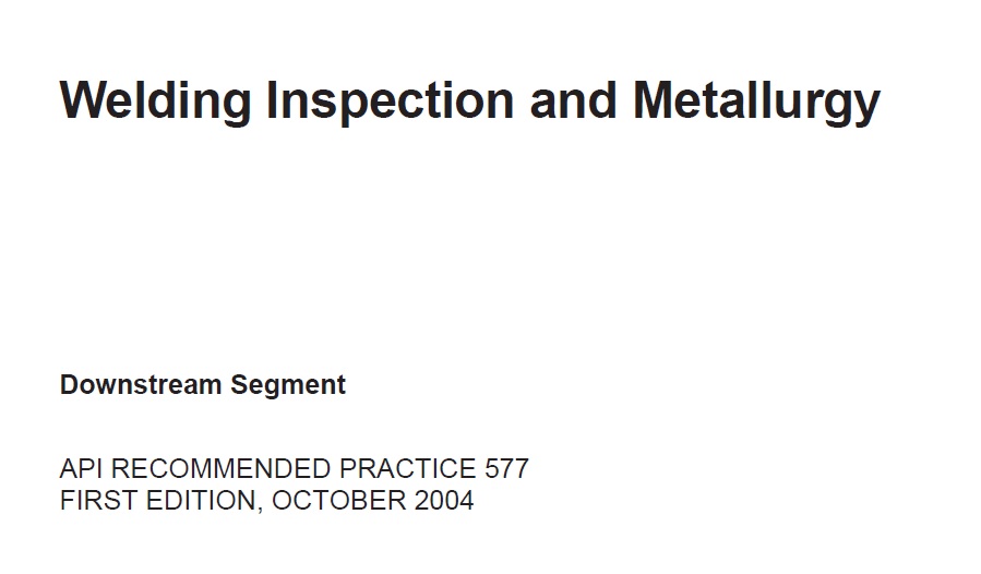 API RP 577 Welding inspection and metallurgy