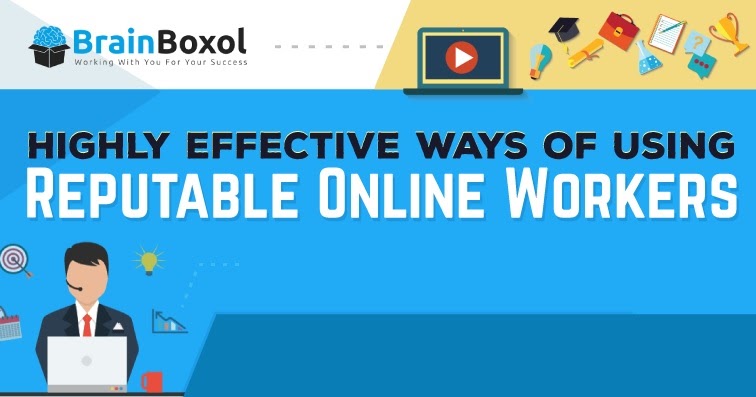 Top 6 Best Ways of Using Online Workers for Your Business [Infographic]