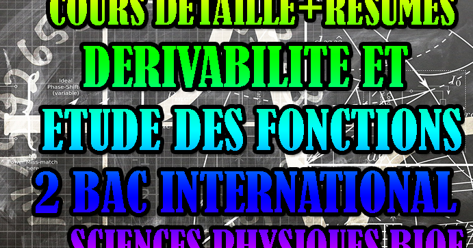 2 BAC SCIENCES PHYSIQUES BIOF: COURS ET RÉSUMES DE DERIVABILITE ET ...