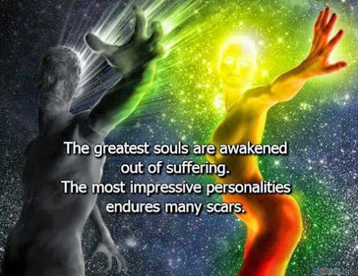The Greatest Souls Are Awakened Out Of Suffering | Quotes and Sayings