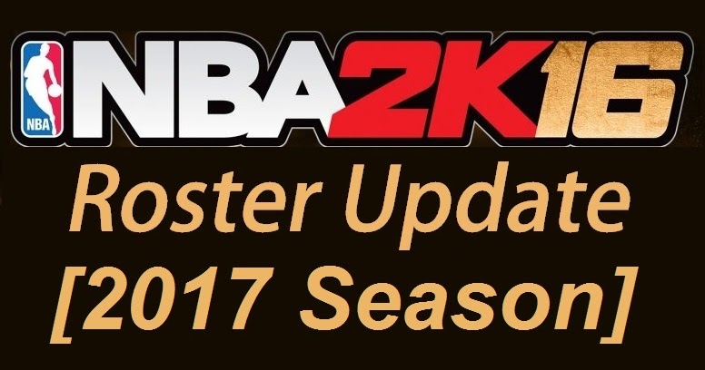 NBA 2K16 Roster Update [2017 Season] - Shuajota: NBA 2K22 Mods, Rosters ...