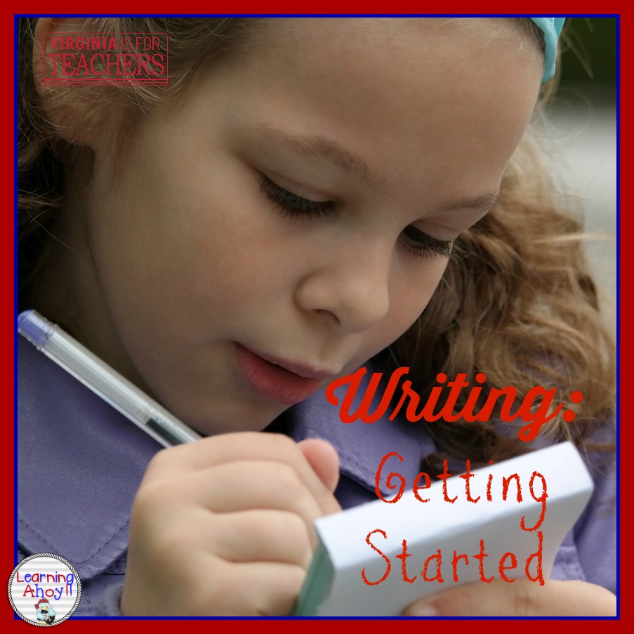 Writing: getting started | Virginia is for Teachers