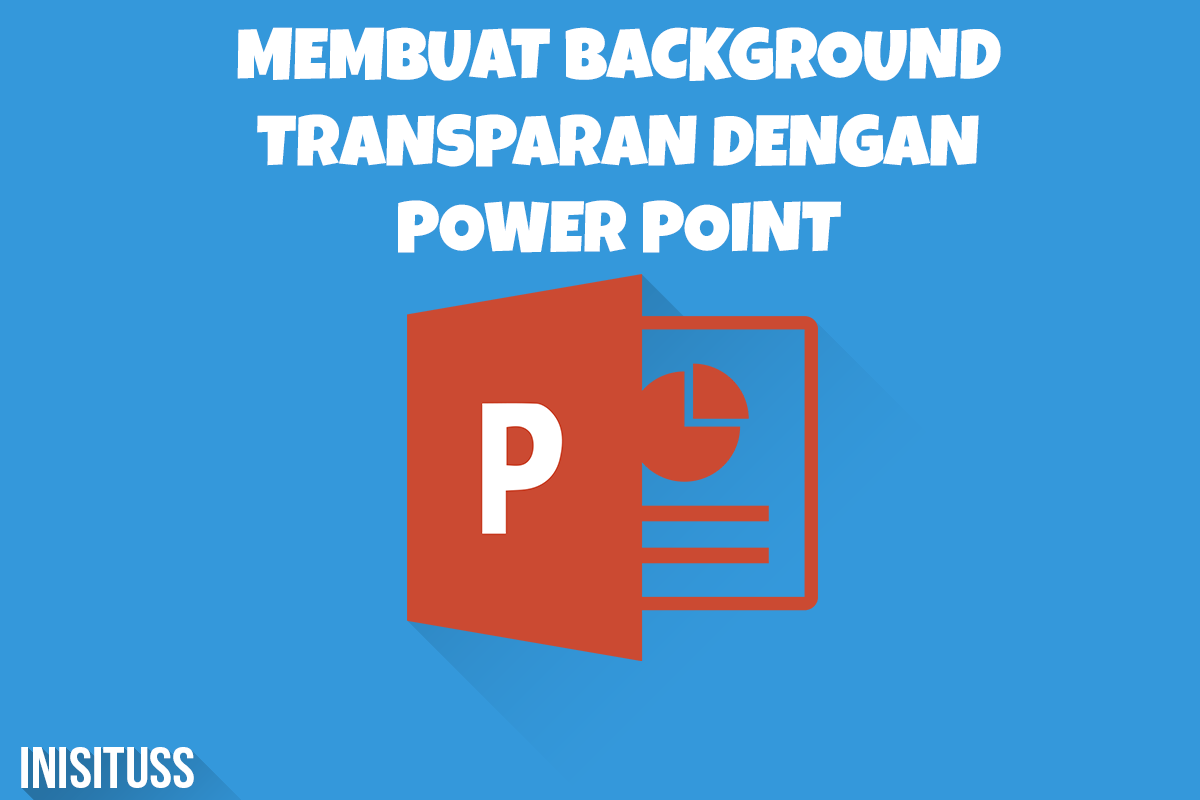 Cara Membuat Gambar Jadi Background Di Ppt 10 Cara Membuat Background ...