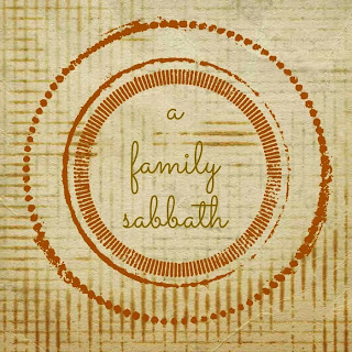 A Family Tradition: Family Sabbath Meal - Eat Pray {Read} Love