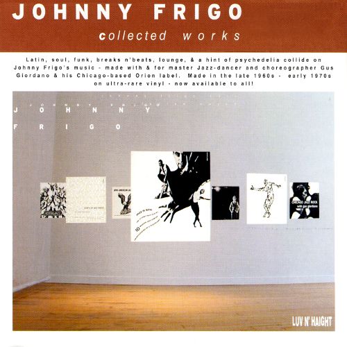OS BRUTOS TAMBÉM OUVEM: Johnny Frigo - Collected Works (2002)