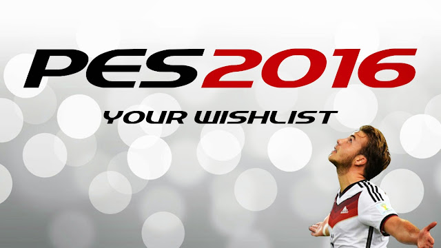 pes-2016-wishlist.jpg