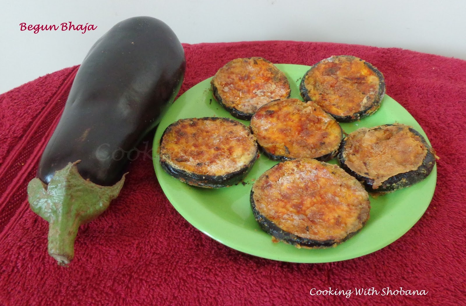 Cooking With Shobana : BEGUN BHAJA