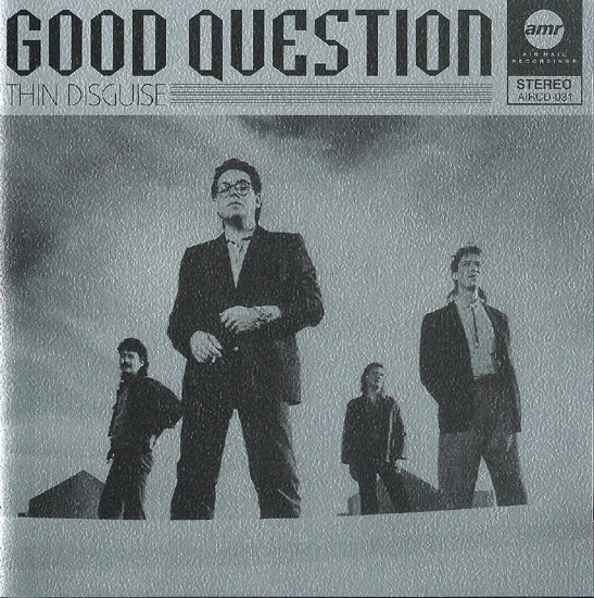 Wilfully Obscure: Good Question - Thin Disguise (1986/2001)