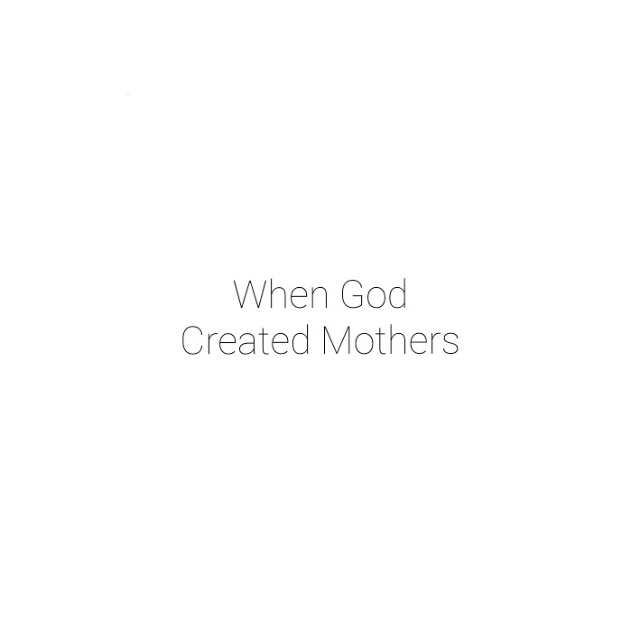 When God Created Mothers Poem | In Out & Around Soweto