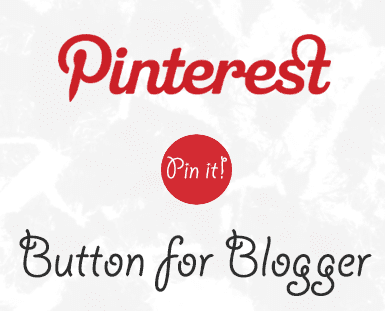 Add a Pinterest Pin It Mouseover Button on Blogger Images | Tutorial 4 All