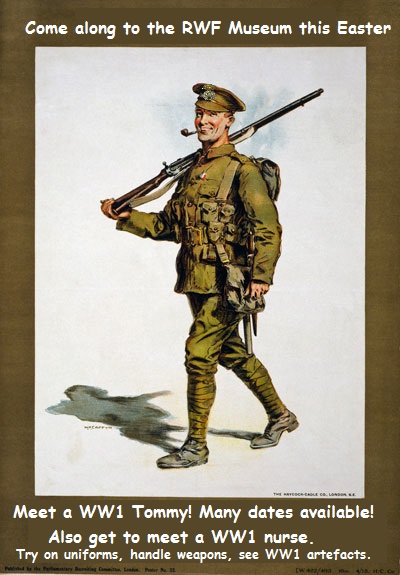 Royal Welch Fusiliers Museum: Come meet a WW1 Tommy this Easter at the ...