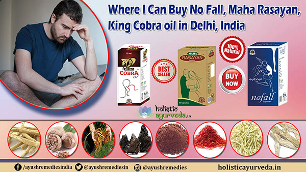 Where I Can Buy No Fall, Maha Rasayan, King Cobra oil in Delhi, India