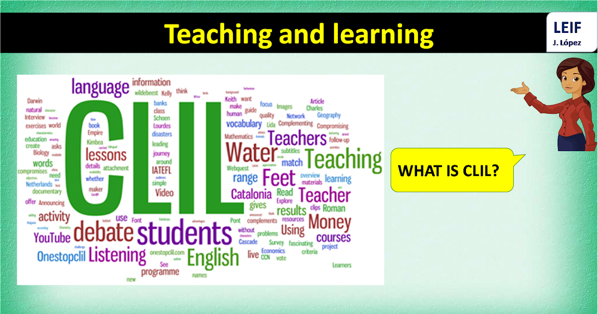 Everyting related to "Teaching and Learning": Effective CLIL teaching ...