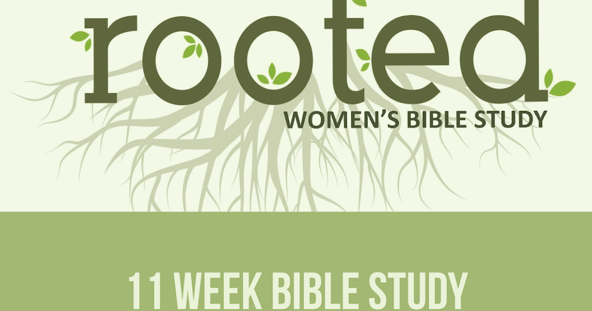 Rooted ~ Women's Bible Study