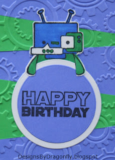 Designs by Dragonfly: Birthday Card ~ Blue and Green Bot {2nd Post}