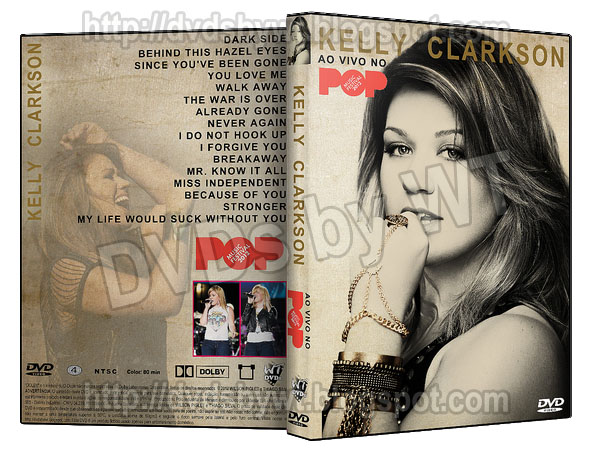 DVDs by WT: Kelly Clarkson - Ao Vivo Pop Music Festival 2012 - São Paulo