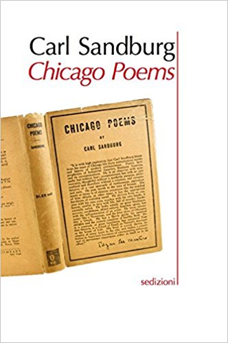 "Chicago Poems" di Carl Sandburg. Una recensione di Massimo Bacigalupo