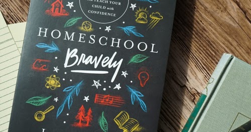 The Unlikely Homeschool: Homeschool Bravely
