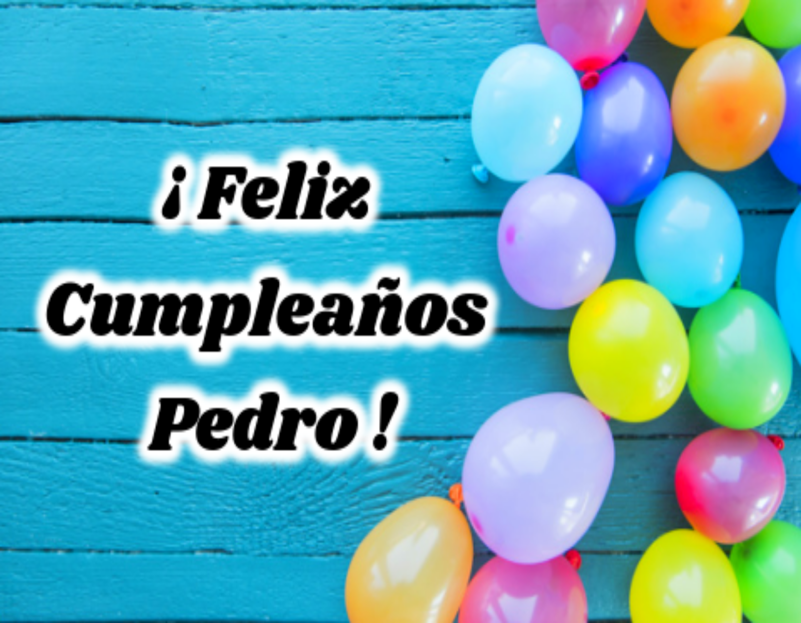 🍰💥🎈💥🍰 ¡ Feliz Cumpleaños Pedro ! 🍰💥🎈💥🍰 | Cumpleaños