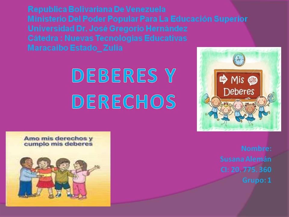 DEBERES Y DERECHOS: IMAGENES REFERENTES A LOS DEBERES Y DERECHOS