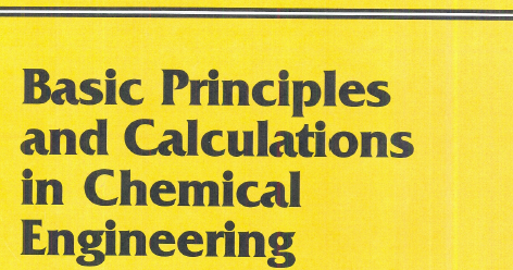 Basic Principles & Calculations in Chemical Engineering ~ Chemical ...