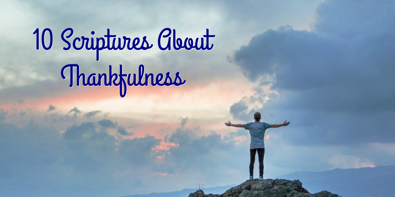 Bible Love Notes: 10 Scriptures About Thankfulness