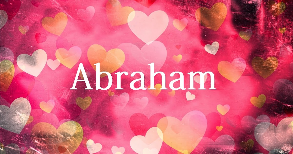 Abraham Name Wallpapers Abraham ~ Name Wallpaper Urdu Name Meaning Name ...