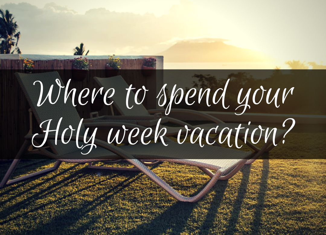 Got No Plans For Holy Week? 4 Things You Can Do For The Rest of The ...