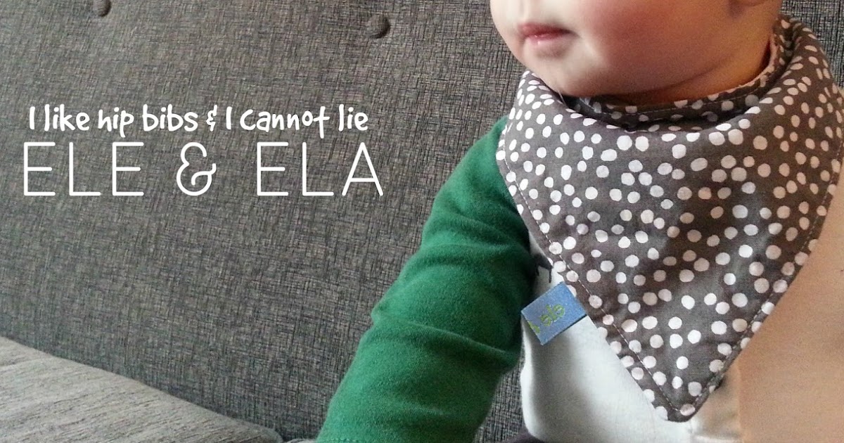 Everyone likes Hip Bibs! {Ele & Ela shop}