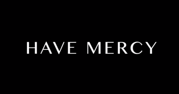 A New Song: Have Mercy