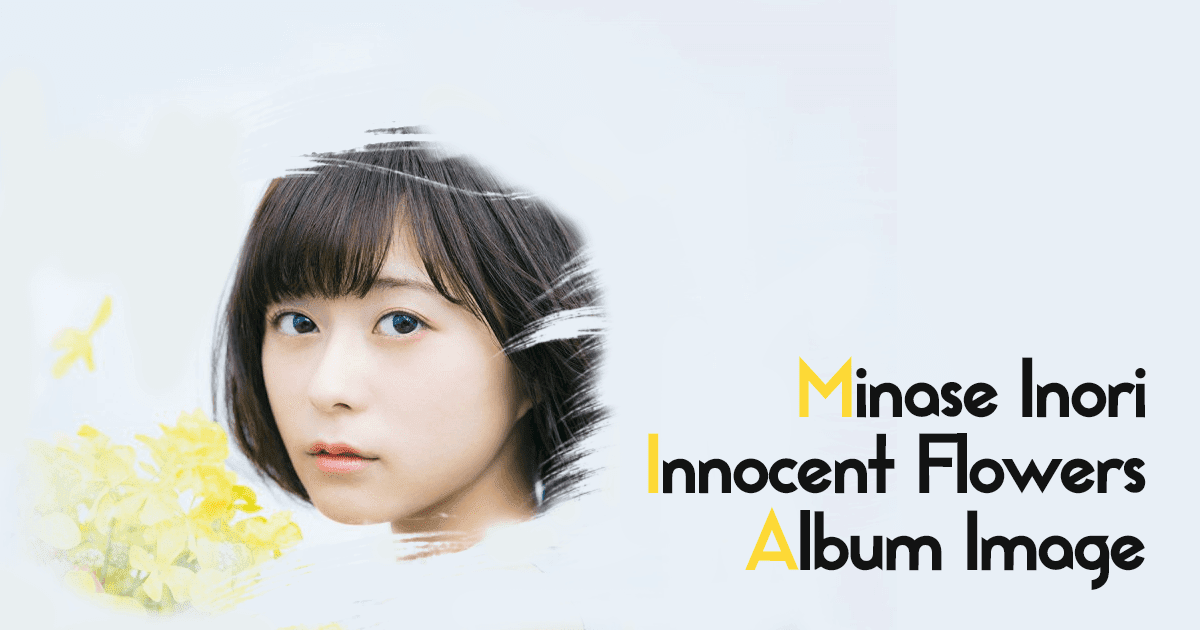 [Image] Minase Inori - Innocent Flowers Album Image - Fhaia