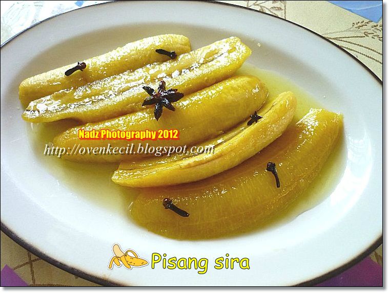 CUTE OVEN, SMALL KITCHEN: PISANG SIRA aka PISANG AIR GULA