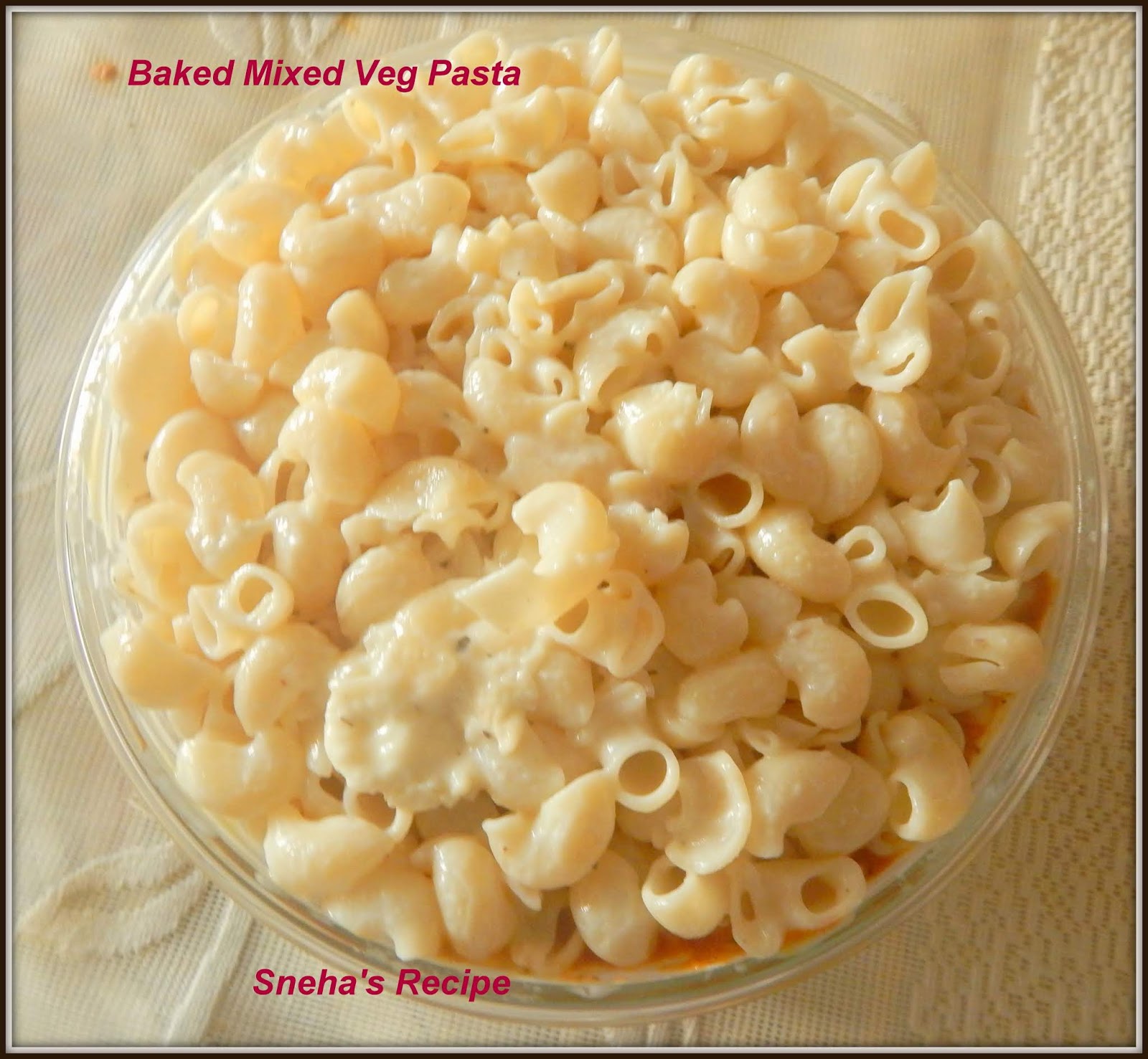 Baked Mixed Veg Pasta#BakingBloggers - Sneha's Recipe