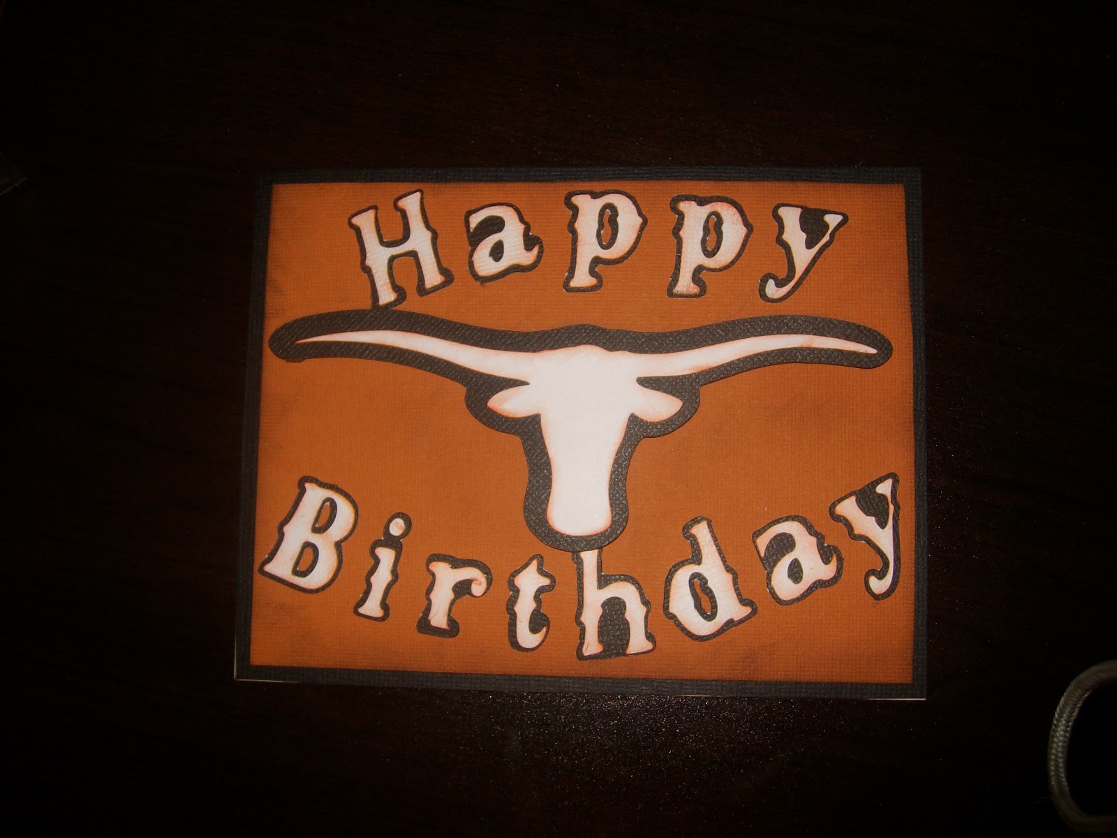 Faith by Heavenly Designs: Texas Longhorn Birthday Card!!