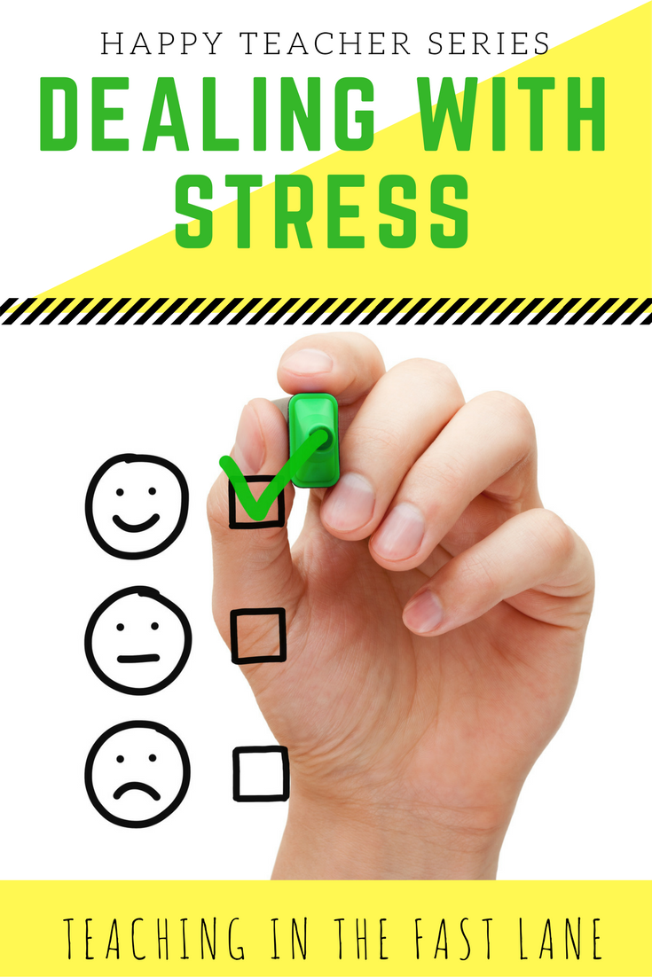 Happy Teacher Series: Dealing with Stress - Teaching in the Fast Lane