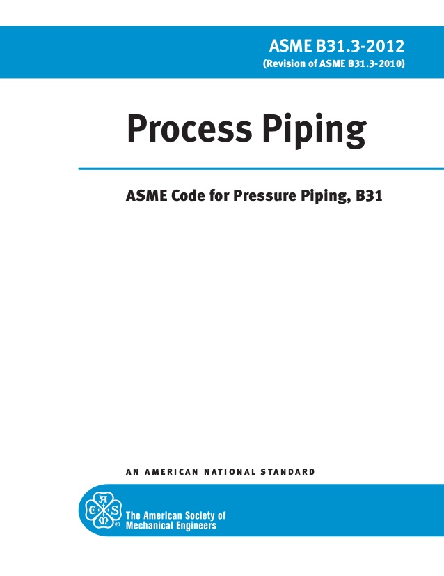 Piping Codes & Standards-A Brief Summary to ASME B 31.3