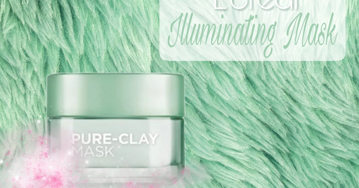 Review L'oreal Illuminating Mask - Purify & Mattify Face Mask