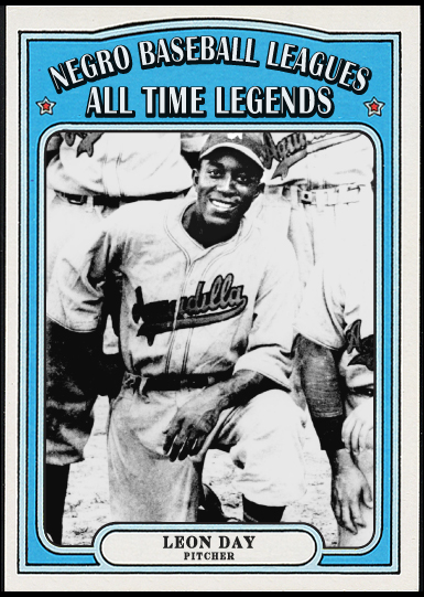 WHEN TOPPS HAD (BASE)BALLS!: NEGRO BASEBALL LEGENDS- LEON DAY