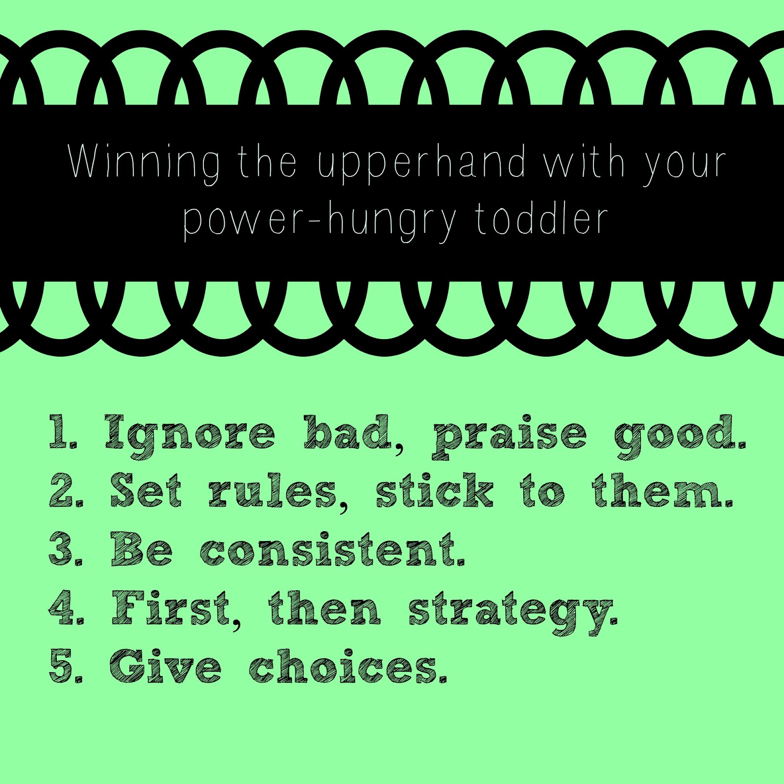 Five Ways to Get the Upperhand with your Power-Hungry Kiddo