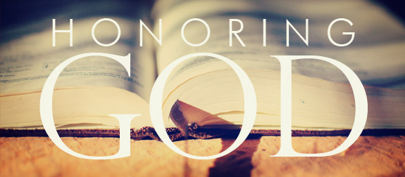 lifesomethings: Honoring God