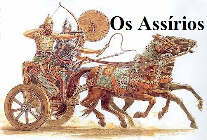 OS ASSÍRIOS - UMA NOTÁVEL CIVILIZAÇÃO