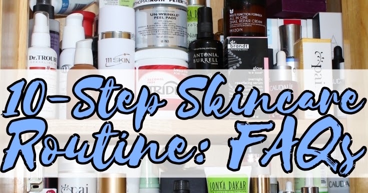 10-Step Skincare Routine: FAQs And Doubts - Cosmetopia Digest Beauty ...