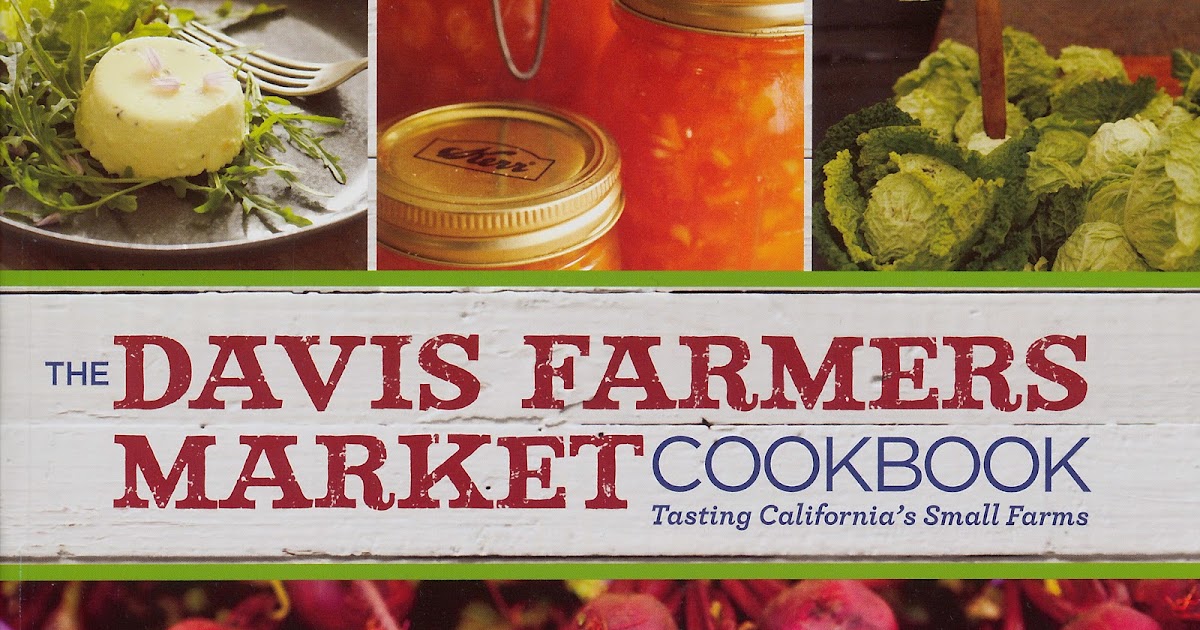 ROOTING AROUND: OUR FARM BLOG: Cookbook Giveaway - The Davis Farmers ...