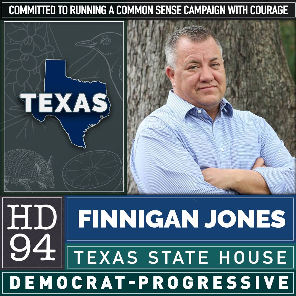 TEXAS RECOMMENDATION: Finnigan Jones – Texas HD94 – State Representative