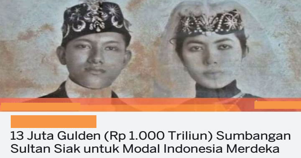 Sumbangan Sultan Syarif Kasim II Untuk Indonesia Ternyata Bukan 1.000 ...